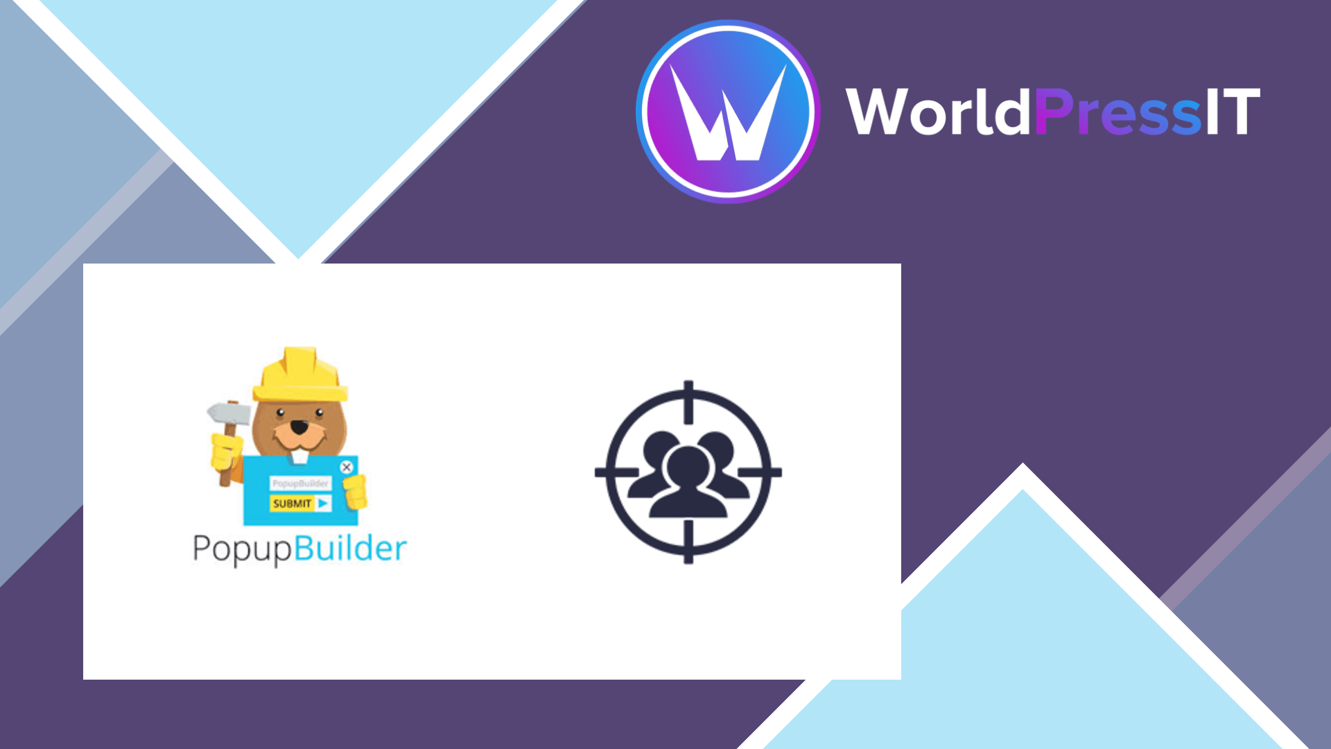 Popup Builder Advanced Targeting – WorldPress IT Popup Builder Advanced Targeting – WorldPress IT